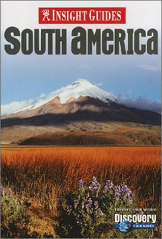 Insight Guides: South America by Insight Guides | Goodreads