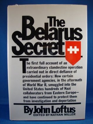 The Belarus Secret by John Loftus | Goodreads