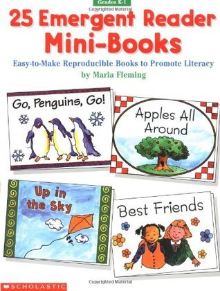 25 Emergent Reader Mini-Books (Grades K-1) by Maria Fleming | Goodreads