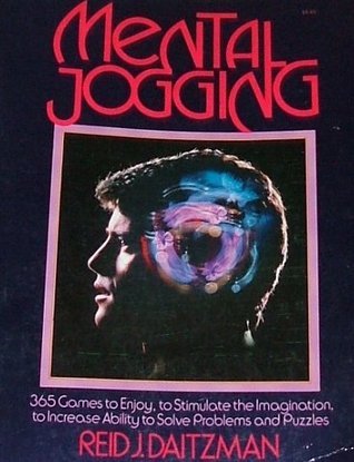Mental Jogging: 365 Games to Enjoy, to Stimulate the Imagination, to ...