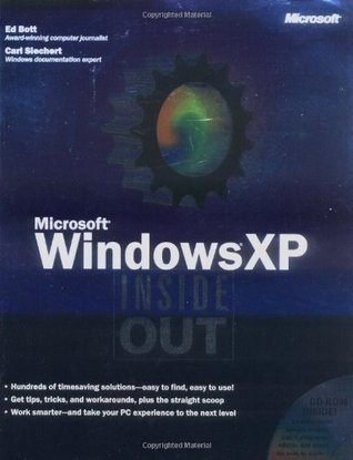 Microsoft Windows Xp Inside Out by Ed Bott | Goodreads