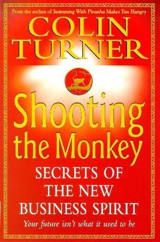 Shooting the Monkey by colin-turner | Goodreads