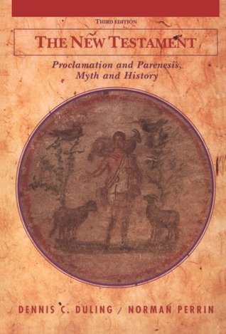 The New Testament: Proclamation and Parenesis, Myth and History by ...