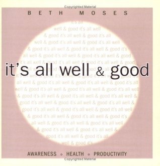 It's All Well and Good by Beth Moses | Goodreads