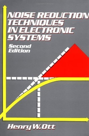 Noise Reduction Techniques in Electronic Systems, 2nd Edition by Henry ...