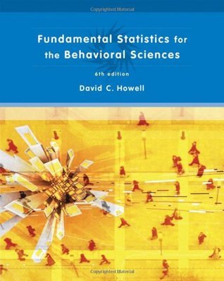Fundamental Statistics for the Behavioral Sciences by David C. Howell ...