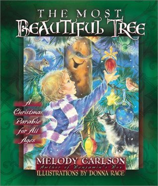 The Most Beautiful Tree by Melody Carlson | Goodreads