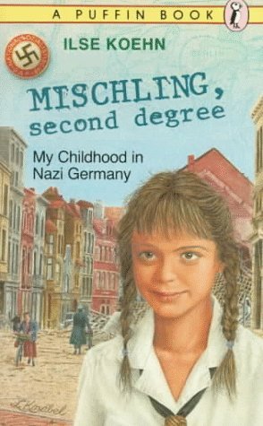 Mischling, Second Degree: My Childhood in Nazi Germany by Ilse Koehn ...
