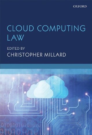 Cloud Computing Law by Christopher Millard | Goodreads