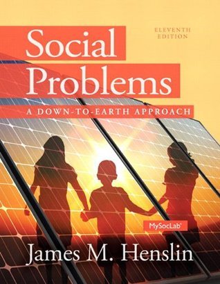 Social Problems: A Down-to-Earth Approach by James M. Henslin | Goodreads
