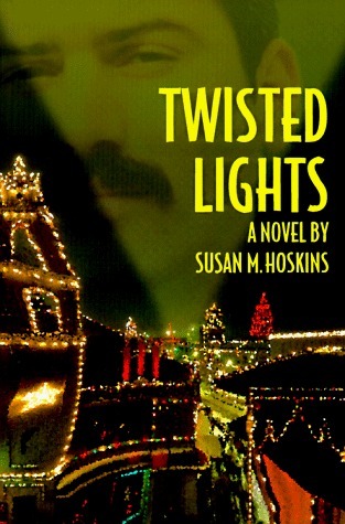 Twisted Lights (Twisted, #1) by Susan M. Hoskins | Goodreads