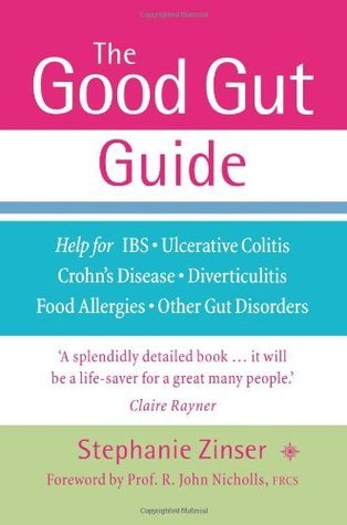 The Good Gut Guide: Help for IBS, Ulcerative Colitis, Crohn's Disease ...