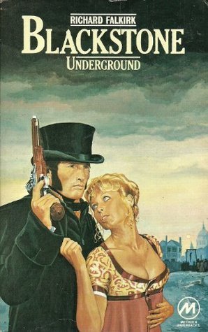 Blackstone Underground (Blackstone, #5) by Richard Falkirk | Goodreads