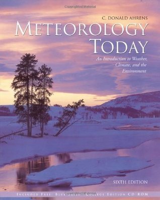 Meteorology Today: An Introduction to Weather, Climate, and the ...