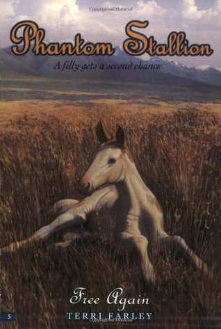 Free Again (Phantom Stallion, #5) by Terri Farley | Goodreads