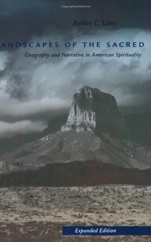 Landscapes of the Sacred: Geography and Narrative in American ...