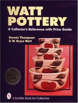 Watt Pottery : A Collector's Reference With Price Guide by Dennis ...