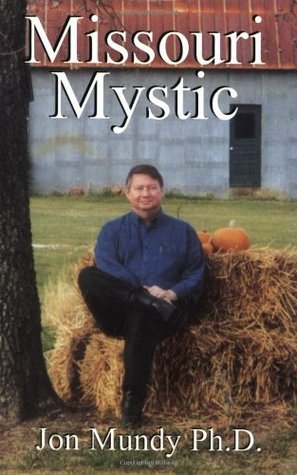 Missouri Mystic by Jon Mundy | Goodreads