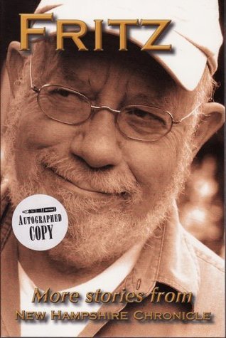 Fritz: More Stories From New Hampshire Chronicle by Fritz Wetherbee ...