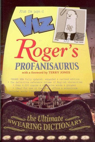 Roger's Profanisaurus by Viz Magazine | Goodreads