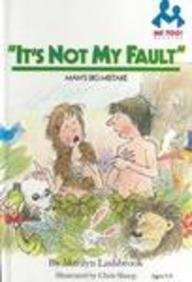 It's Not My Fault: Man's Big Mistake by Marilyn Lashbrook | Goodreads