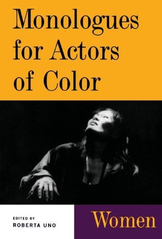 Monologues for Actors of Color: Women (Theatre Arts) by Roberta Uno ...