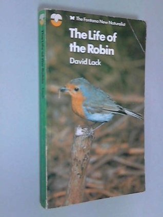 The Life of the Robin by David Lack | Goodreads