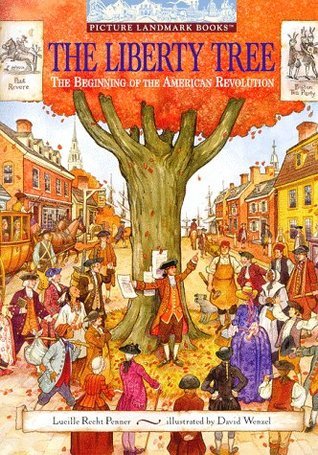 The Liberty Tree: The Beginning of the American Revolution by Lucille ...
