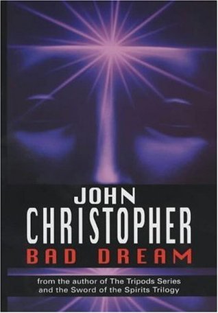 Bad Dream by John Christopher | Goodreads