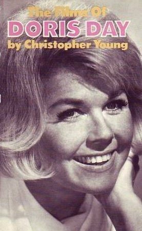 The Films of Doris Day by Christopher Young | Goodreads