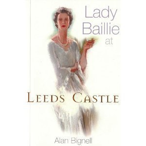 Lady Baillie at Leeds Castle by Alan Bignell | Goodreads