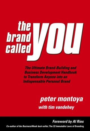 The Brand Called You: The Ultimate Brand-Building and Business ...