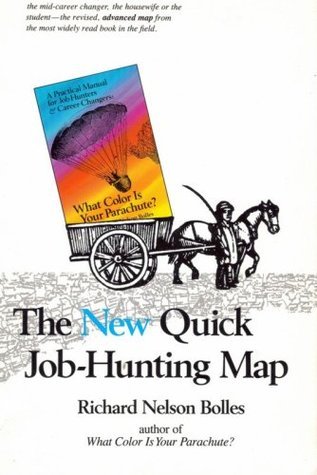 The New Quick Job-Hunting Map by Richard Nelson Bolles | Goodreads