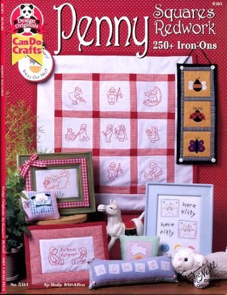 Penny Squares Redwork: 250 Iron-Ons by Holly Witt-Allen | Goodreads