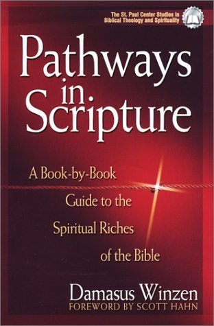 Pathways in Scripture: A Book-By-Book Guide to the Spiritual Riches of ...
