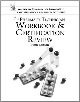 The Pharmacy Technician: Workbook and Certification Review by Morton ...