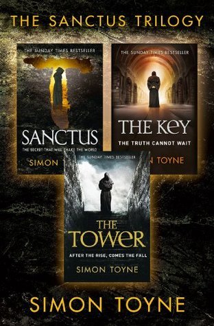 The Sanctus Trilogy: Sanctus, The Key, The Tower by Simon Toyne | Goodreads