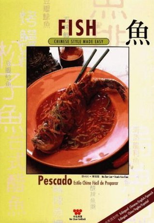 Fish: Chinese Style Made Easy by Wei-Chuan Publishing | Goodreads