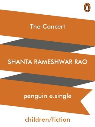 The Concert by Shanta Rameshwar Rao | Goodreads