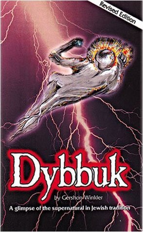 Dybbuk by Gershon Winkler | Goodreads