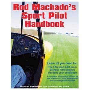 Rod Machado's Sport Pilot Handbook by Rod Machado | Goodreads