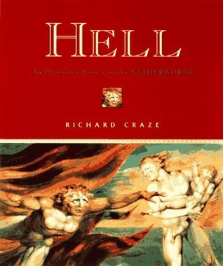 Hell: An Illustrated History of the Netherworld by Richard Craze ...