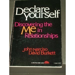Declare Yourself: Discovering the Me in Relationships by John Narciso ...