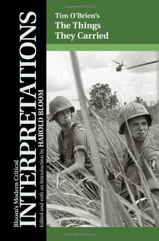 Tim O'Brien's The Things They Carried by Harold Bloom | Goodreads