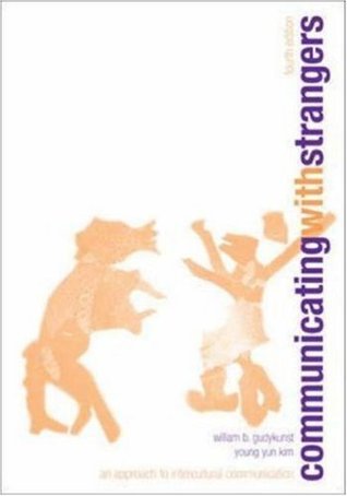 Communicating With Strangers: An Approach to Intercultural ...