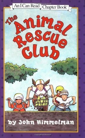 The Animal Rescue Club (I Can Read Level 4) by John Himmelman | Goodreads