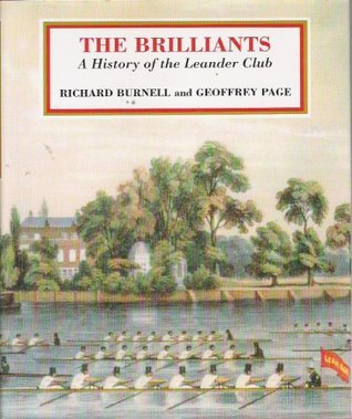 Brilliants: History of the Leander Club by Richard Burnell | Goodreads