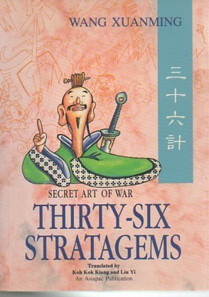 36 Stratagems: Secret Art of War by Wang Xuanming | Goodreads