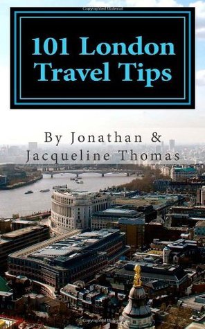 101 London Travel Tips by Jonathan Thomas | Goodreads