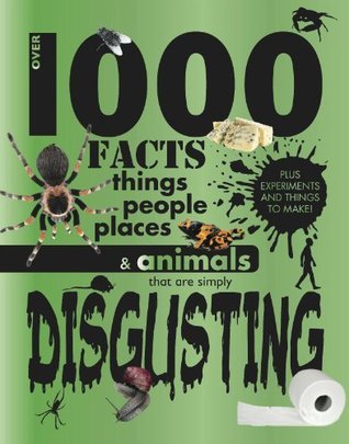 OVER 1000 FACTS - DISGUSTING by Parragon Books | Goodreads